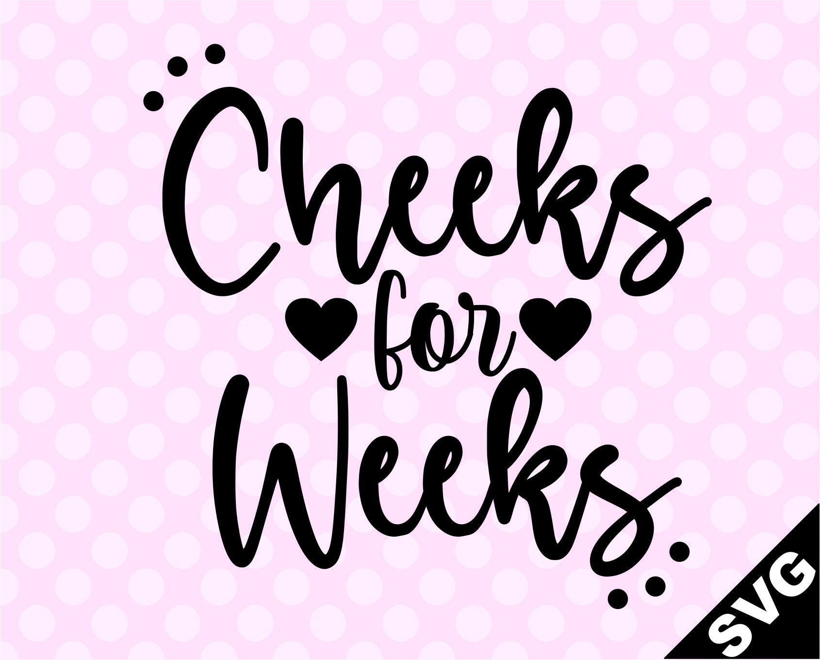 SVG Cheeks for Weeks - Etsy New Zealand