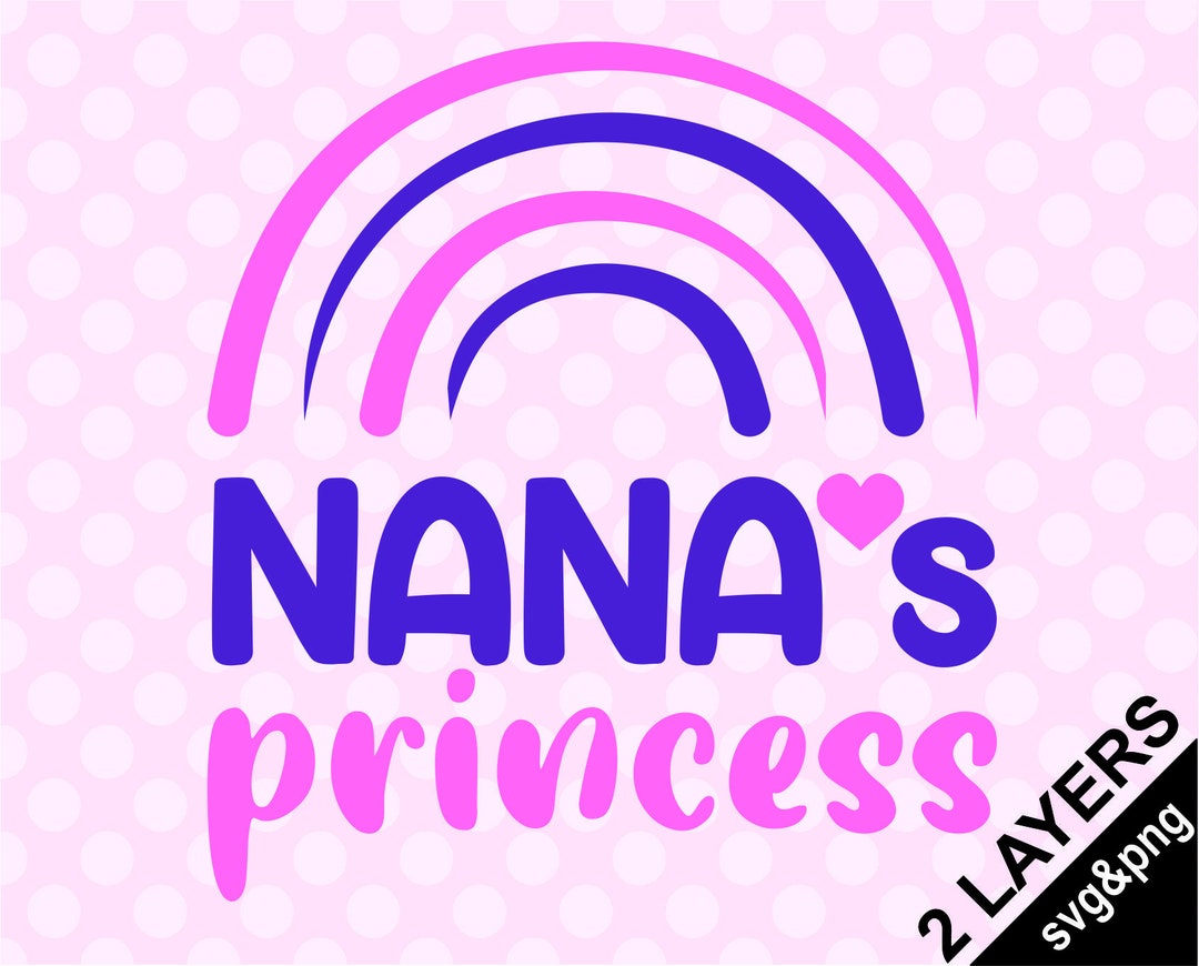 SVG & PNG - Nana's Princess - Etsy