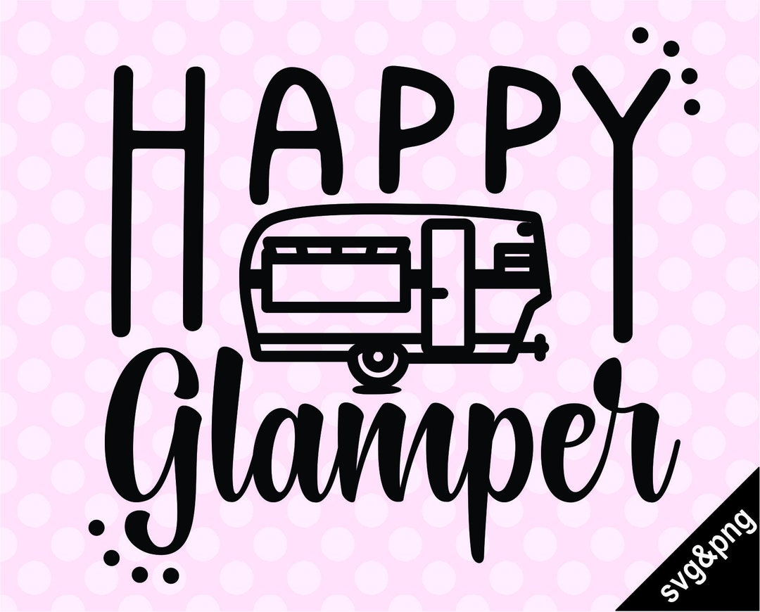 SVG & PNG - Happy Glamper - Etsy