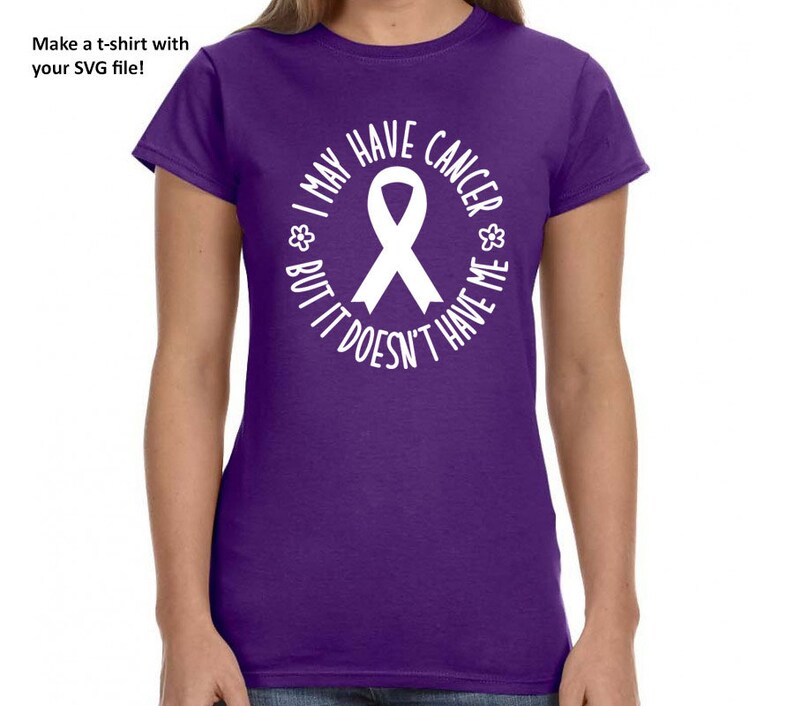 SVG I May Have Cancer but It Doesn't Have Me - Etsy