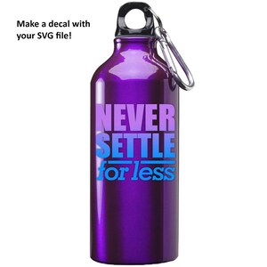SVG & PNG - Never Settle for Less - Etsy