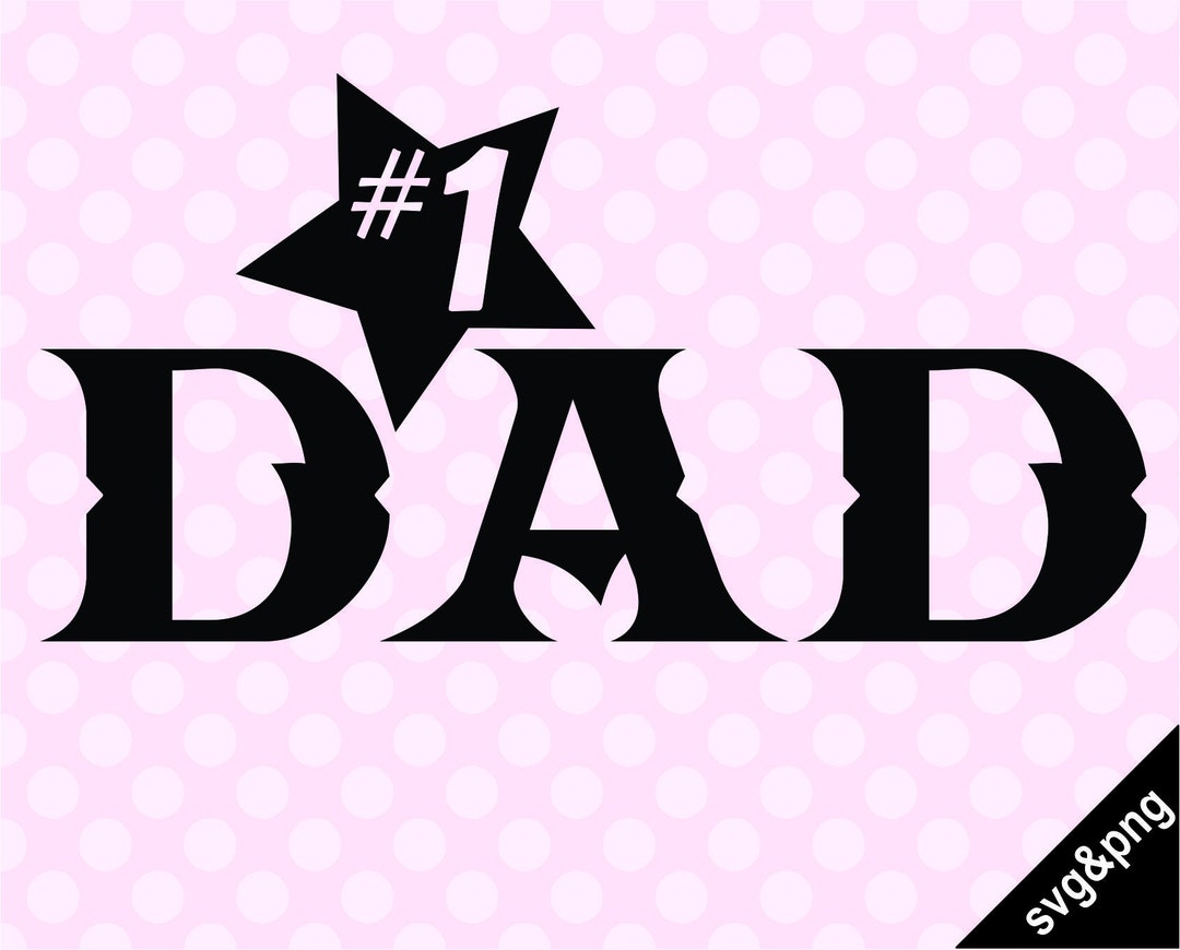 SVG & PNG - #1 Dad - Etsy