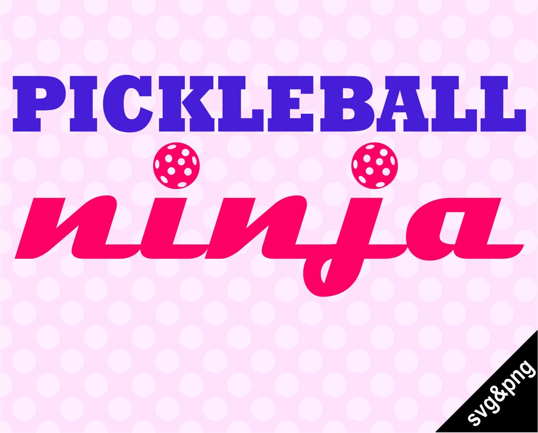 SVG & PNG - Pickleball Ninja - Etsy
