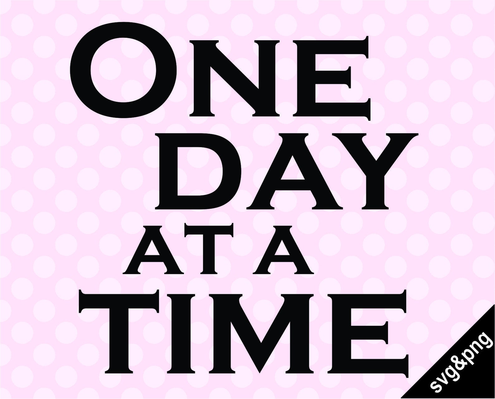 SVG & PNG One Day at a Time - Etsy Canada