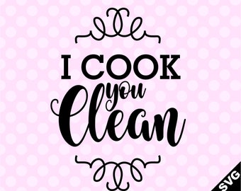 You Cook I'll Clean SVG Cricut PNG File Digital Design Funny Clip Art ...