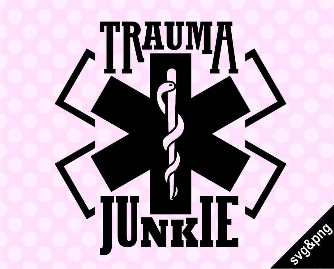 SVG & PNG - Trauma Junkie - Etsy