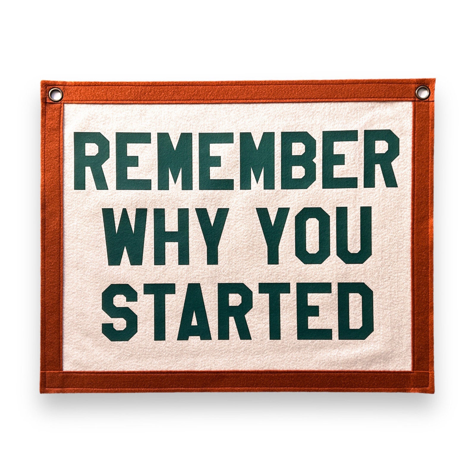Remember Why You Started Banner | 40cm X 50cm Felt Pennant Flag Banner ...