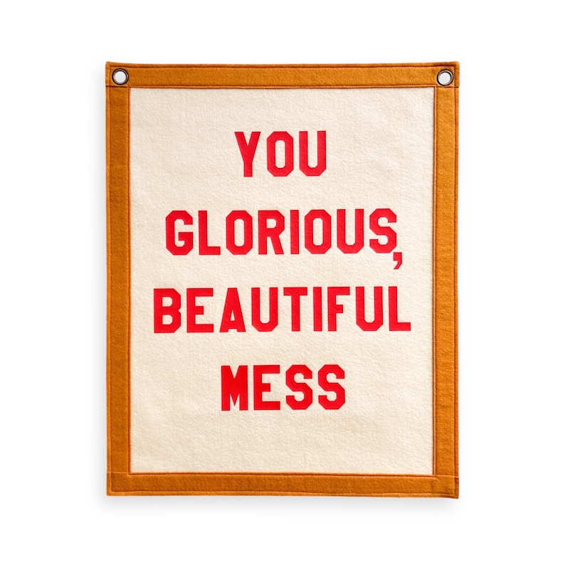 You Glorious Beautiful Mess | Felt Pennant Flag Banner | Vintage Banner ...