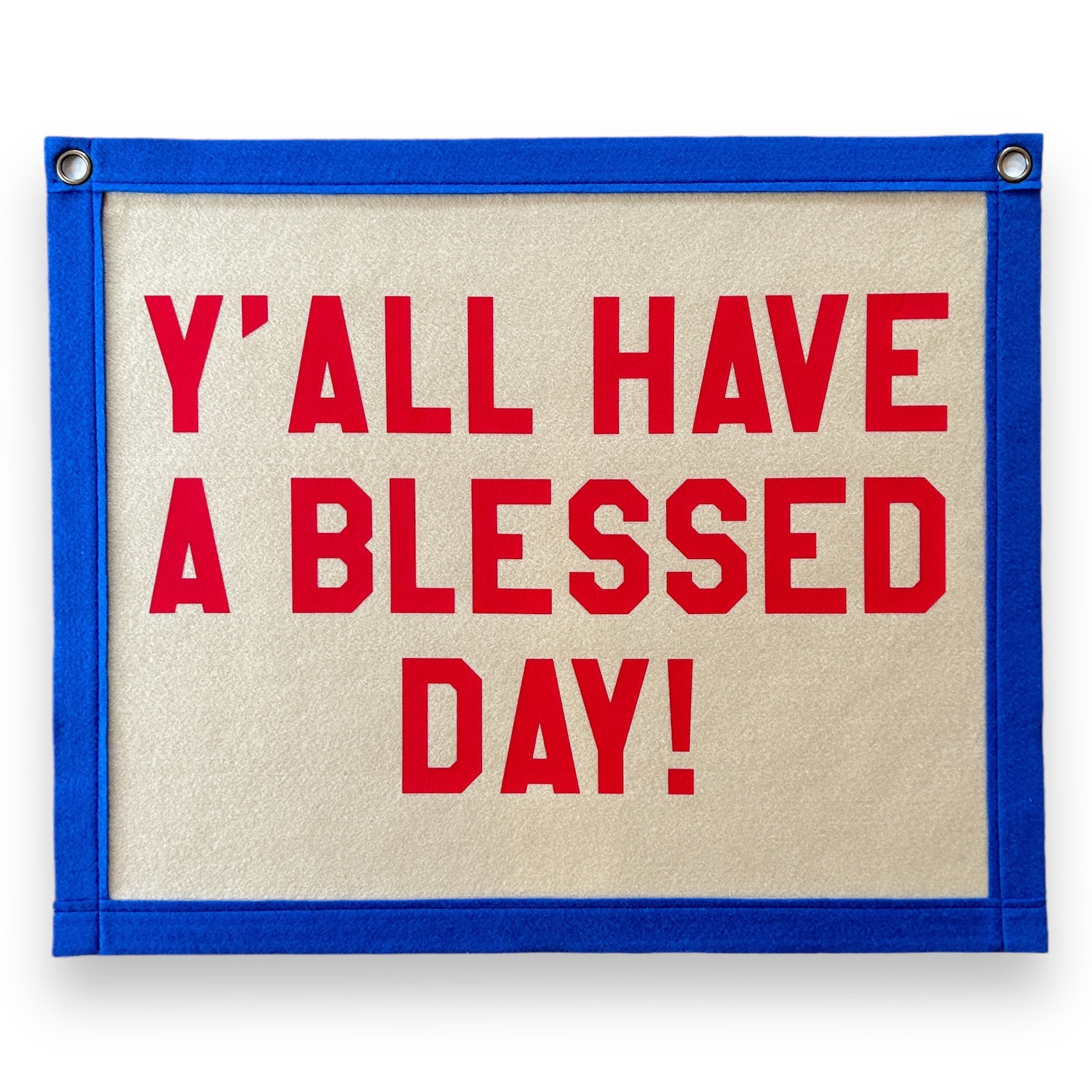 Y’all Have a Blessed Day Felt Banner | Handmade Pennant Flag - Etsy