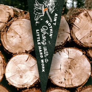 Nothin Wrong With Hard Work Pennant | Felt Pennant Flag Banner ...