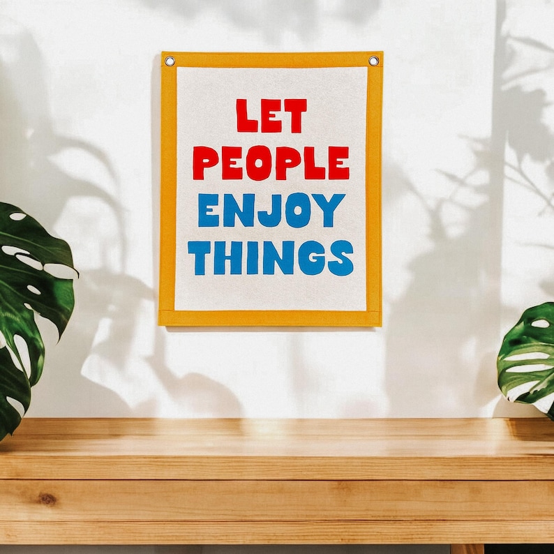 Let People Enjoy Things Banner | Felt Pennant Flag Banner | Vintage ...