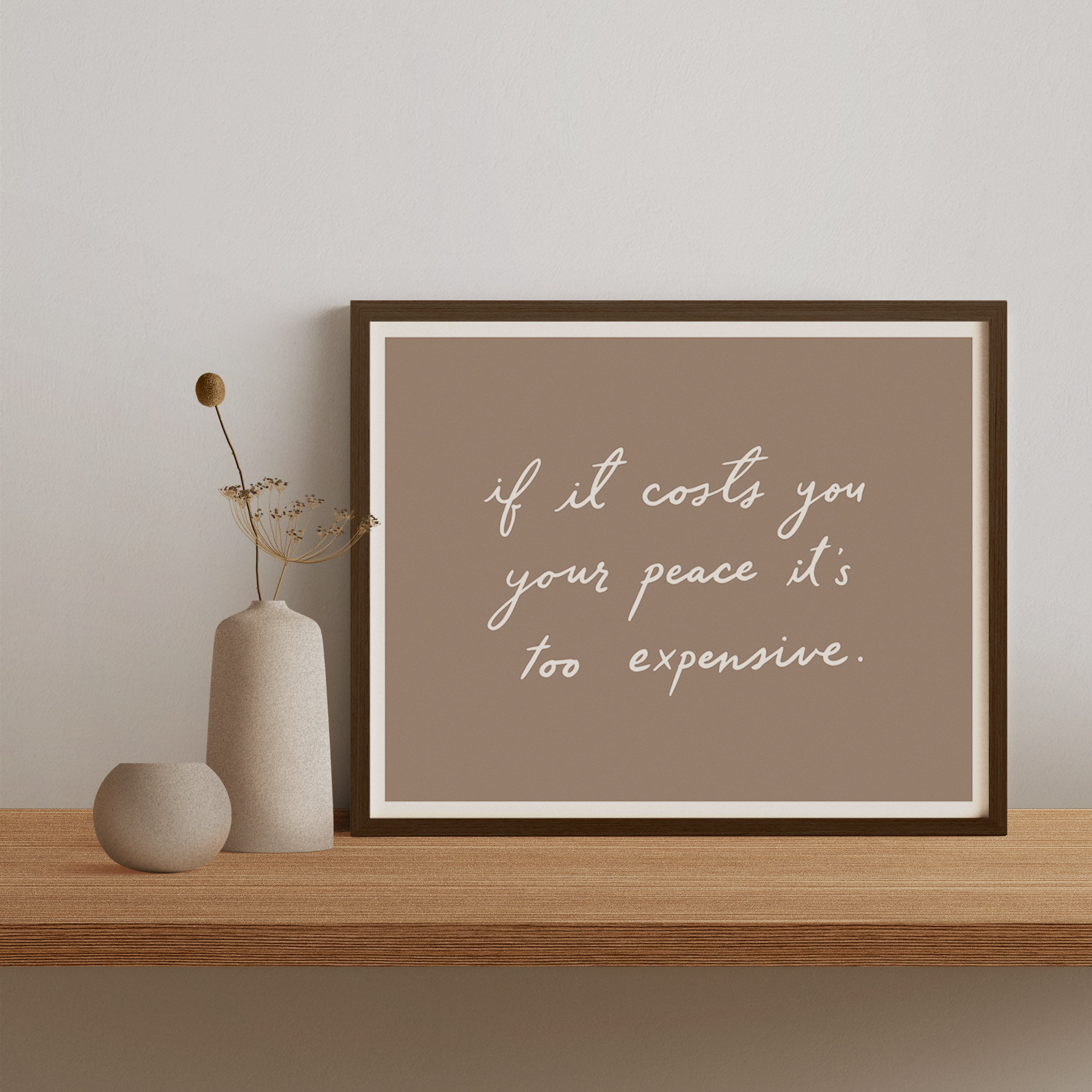 If It Costs You Your Peace It's Too Expensive Printable Wall Art ...