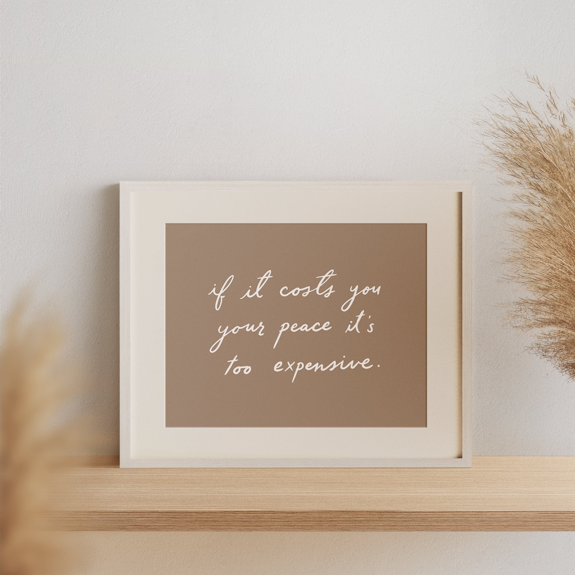If It Costs You Your Peace It's Too Expensive Printable Wall Art ...