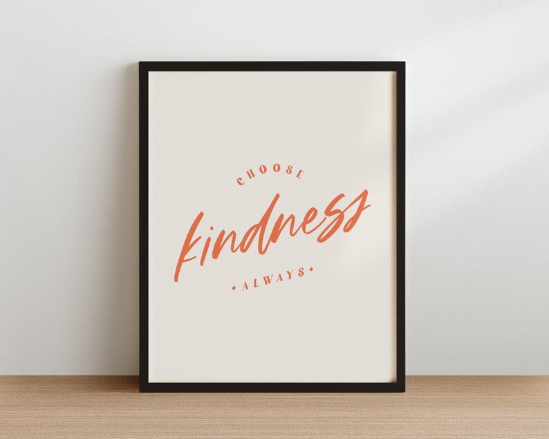 Choose Kindness Always Printable Wall Art Meaningful Quote Poster ...
