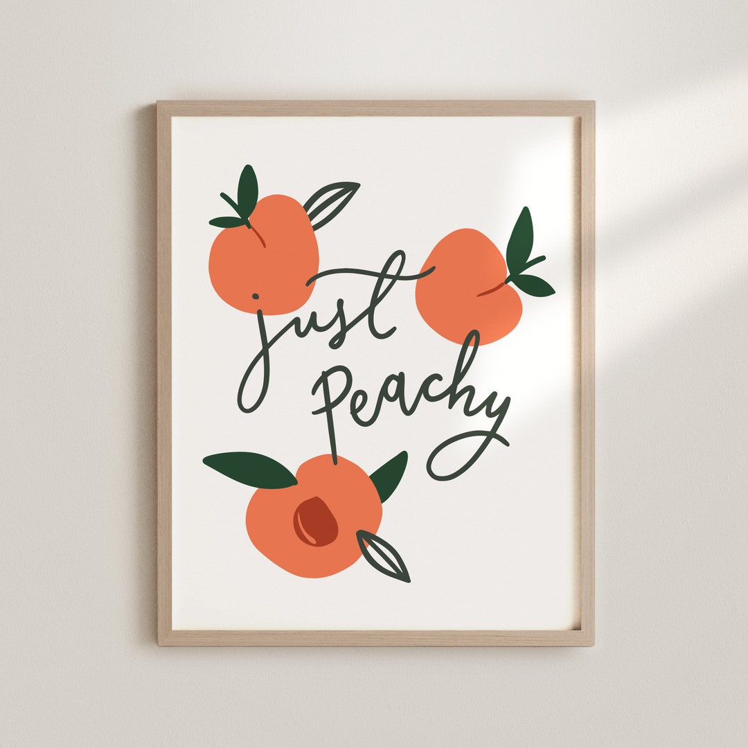 Just Peachy Printable Wall Art Positive Quote Peach Art Print Hand ...