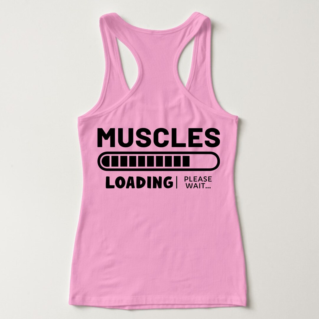 Muscles Loading, Please Wait, Muscle Shirt, Gym Shirt, Gym Gift ...