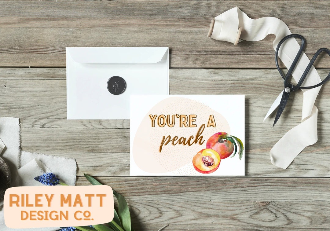 You're A Peach Printable Greeting Card Appreciation, Encouragement, RAK ...