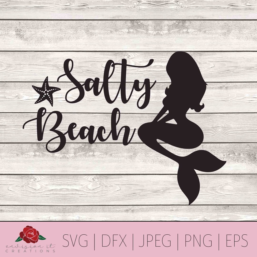 Salty Beach SVG Salty SVG Beach SVG Mermaid Svg Cricut - Etsy