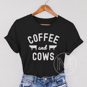 Coffee and Cows Shirt, Cow Shirt, Cow Lover Tee, Gifts for Cow Lovers ...
