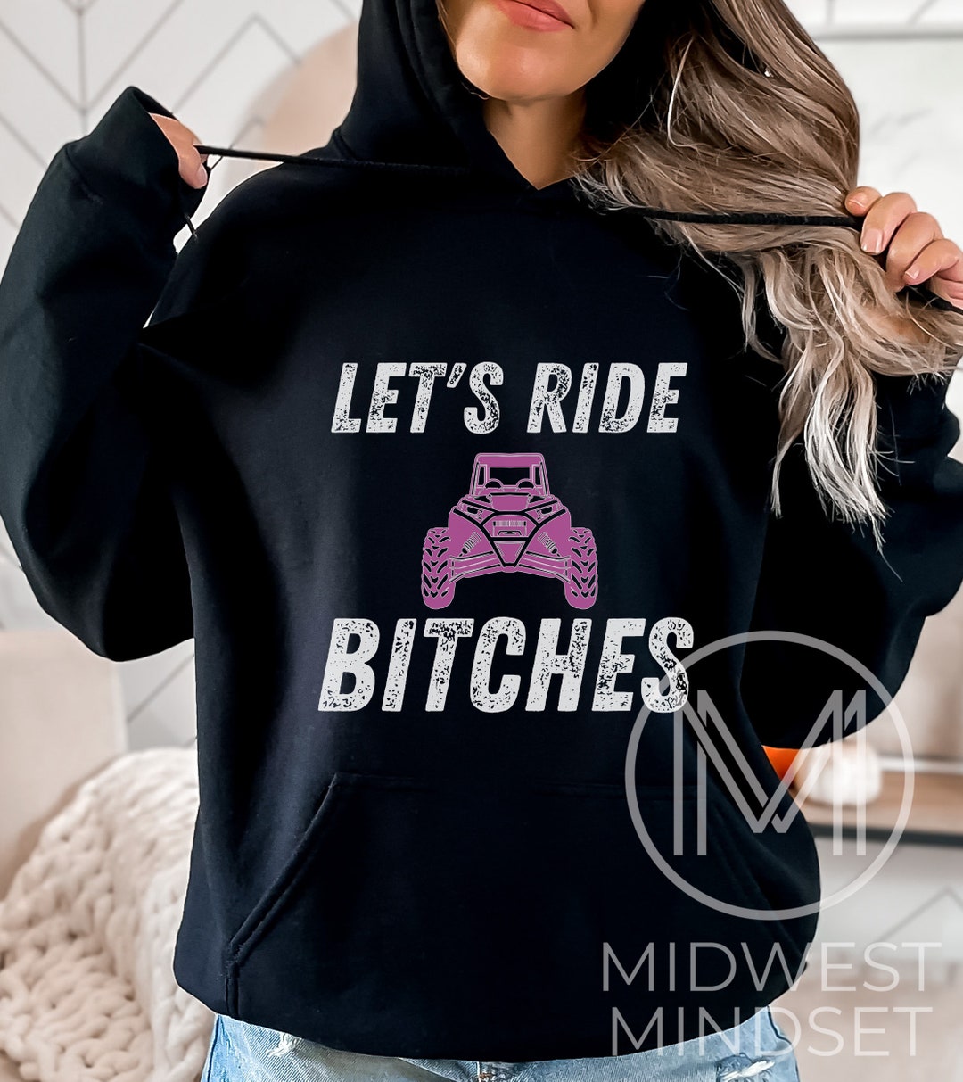 UTV Sweatshirt - Let's Ride Bitches, Side by Side Sweat Shirt | Offroad ...