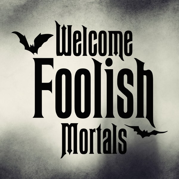 Welcome Foolish Mortals Sign - Etsy