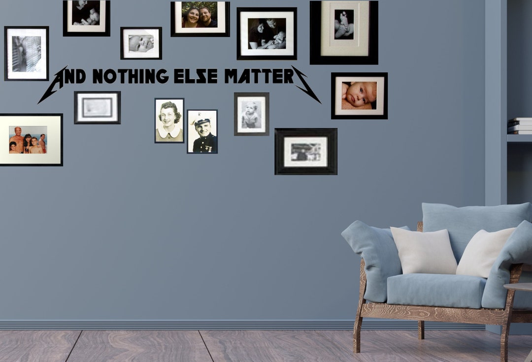 And Nothing Else Matters - Vinyl Wall Decal - Etsy