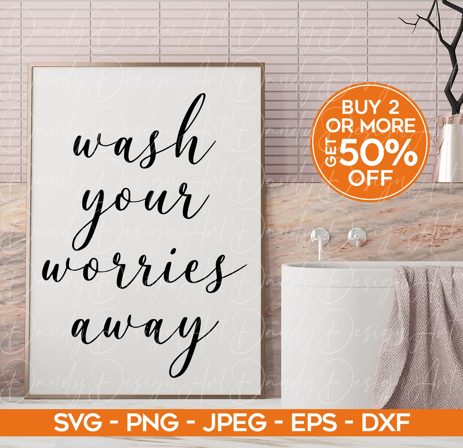 Wash Your Worries Away Sign For Bathroom Svg Png Dxf Etsy
