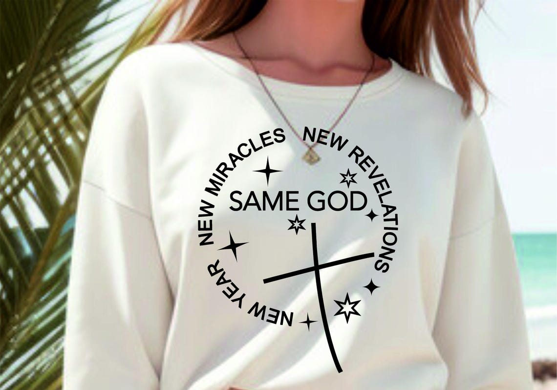New Year New Miracles New Revelations Same GOD God Svg Png, Christian ...