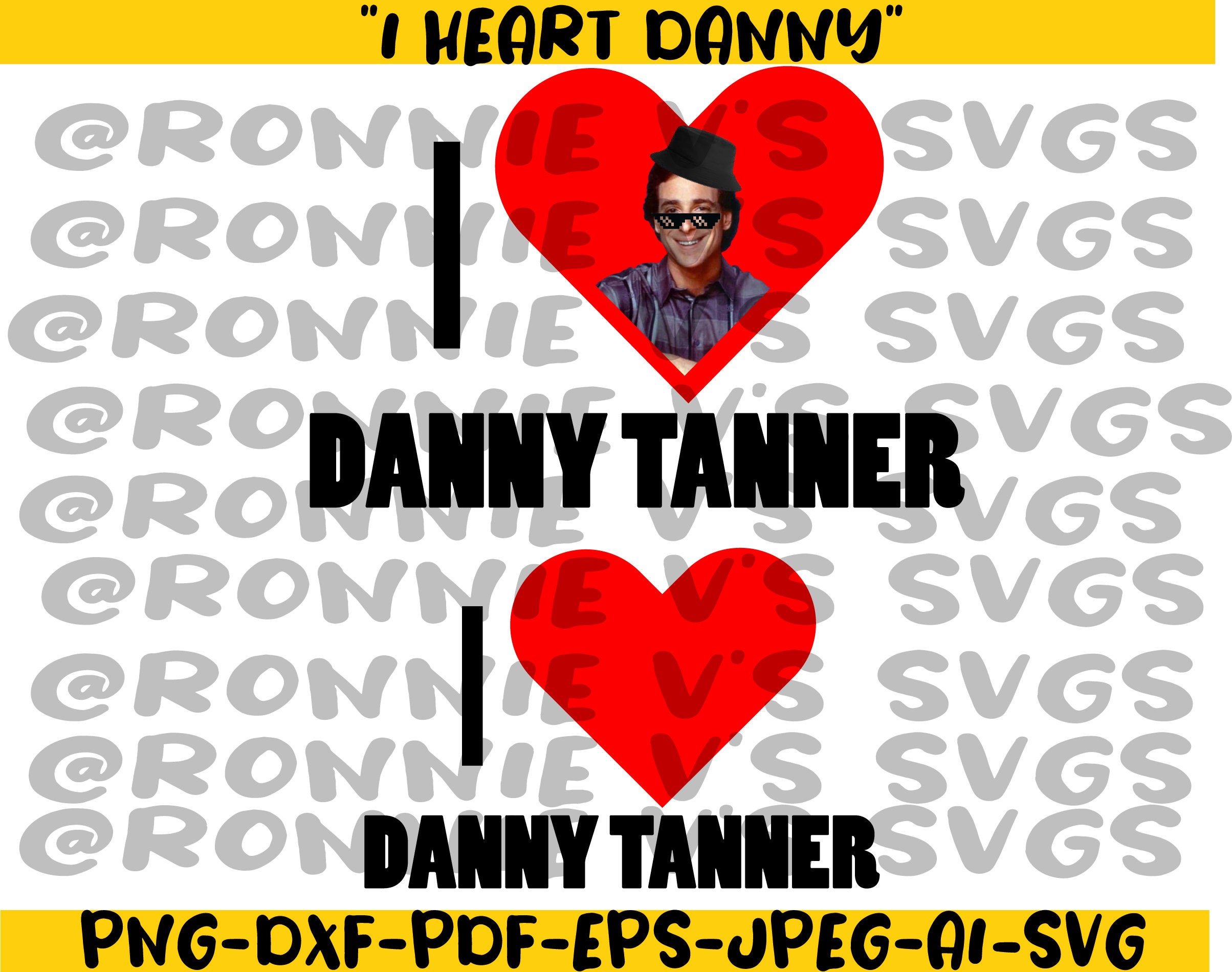 I Love DANNY TANNER Svg | Bob Saget Png | R.i.p. Bob Saget Png Bundle ...