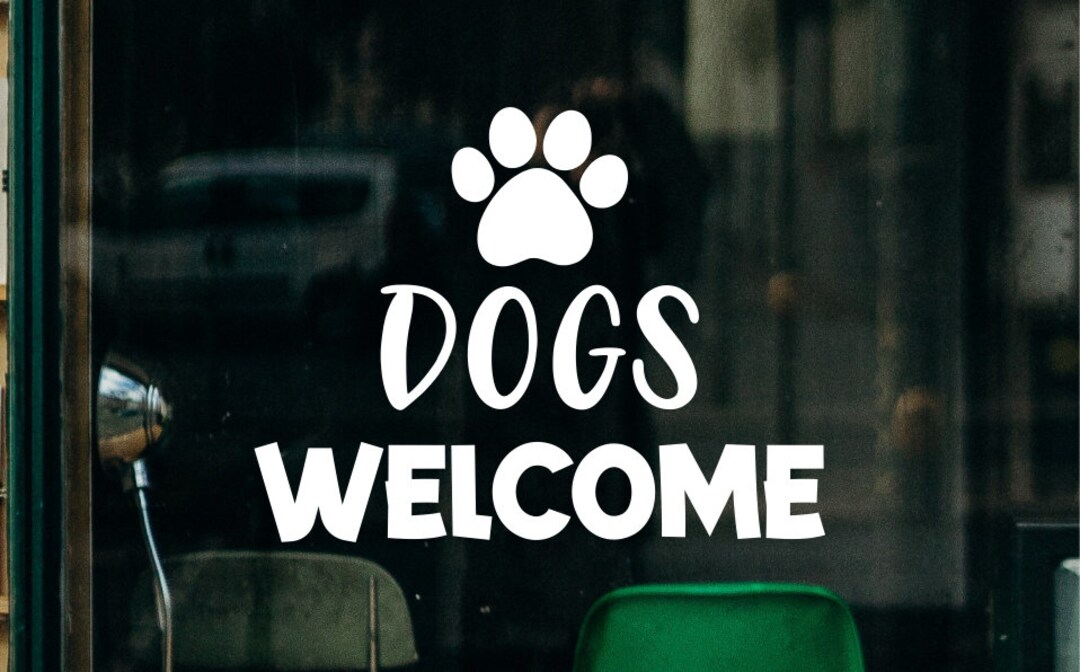 Dogs Welcome Vinyl Stickers for Businesses Shops Workplaces Shops ...