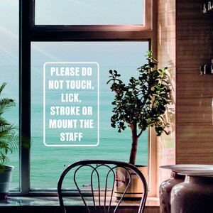 Please Do Not Lick, Touch, Stroke or Mount the Staff Funny Shop Cafe ...