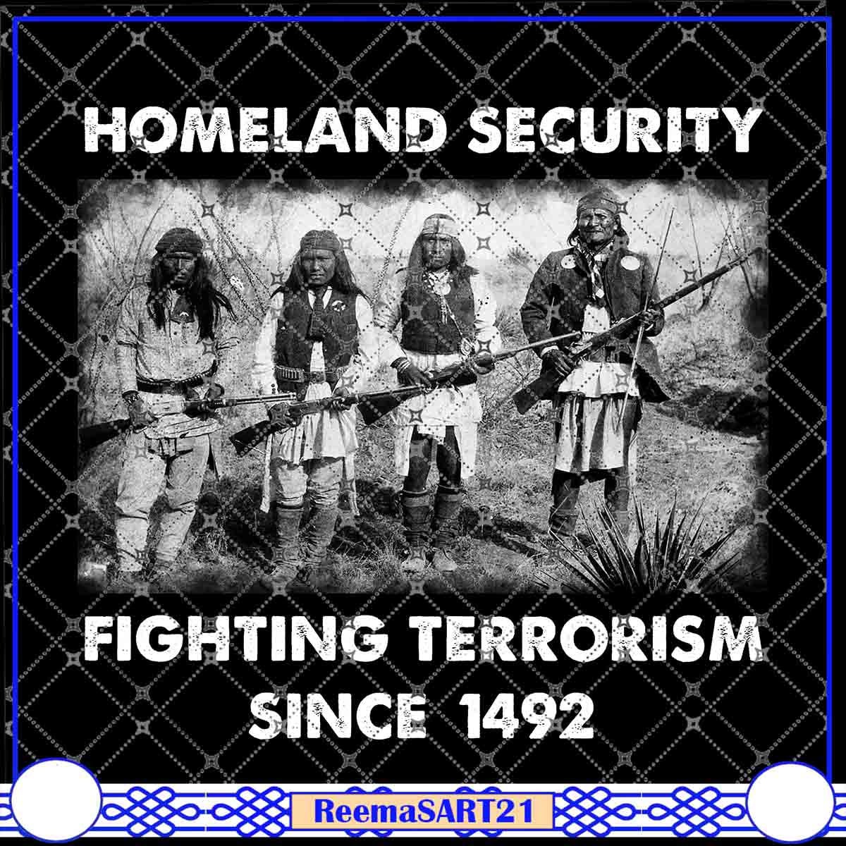 Homeland Security Fighting Terrorism Since 1492 for Native American ...