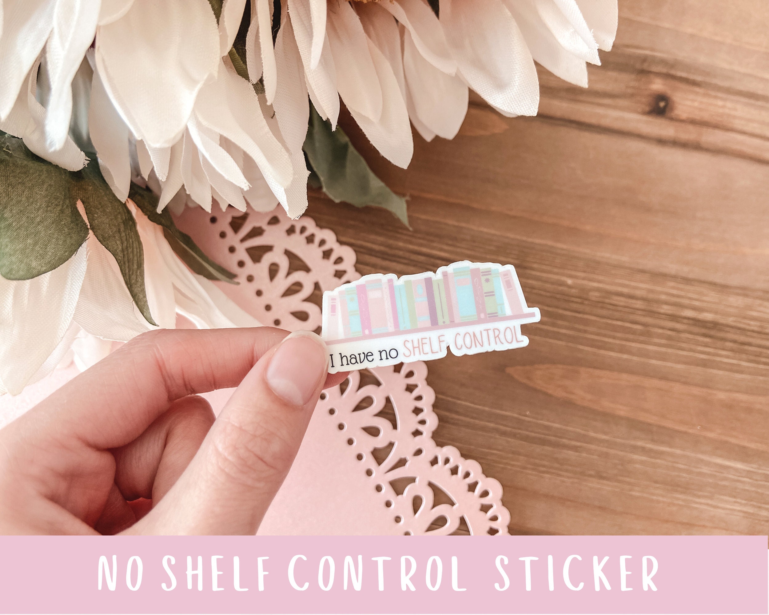 No Shelf Control Sticker - Weatherproof Die-cut Sticker - Bookish ...