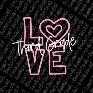 Love Third Grade PNG JPG SVG Digital File Vector File Valentines Day ...