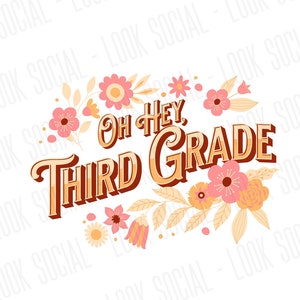 Oh Hey Third Grade PNG JPG SVG Digital Vector File 3rd Grade Teacher ...