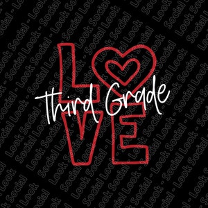 Love Third Grade PNG JPG SVG Digital File Vector File Valentines Day ...