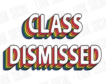 Class Dismissed PNG SVG JPG Digital Vector File End of School | Etsy