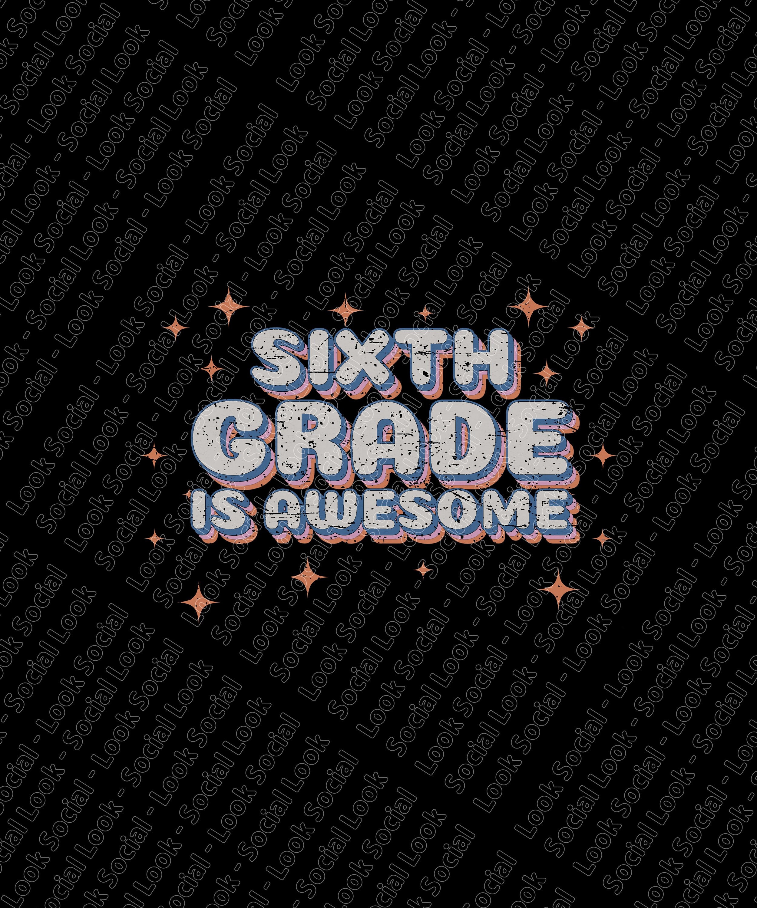 Sixth Grade is Awesome SVG JPG PNG Vector File Digital File 6th Grade ...