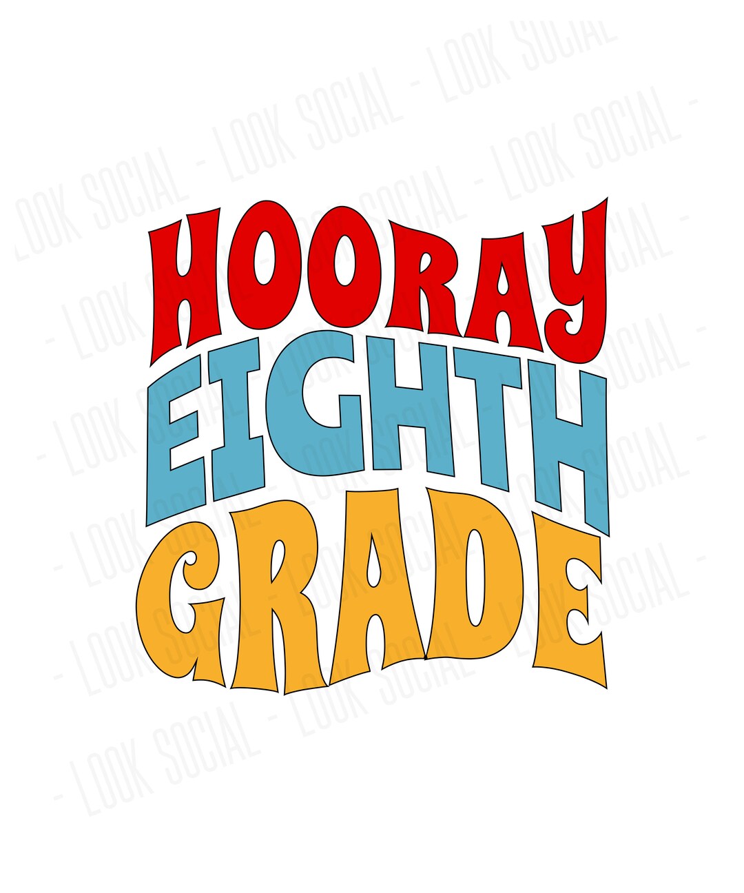 Hooray Eighth Grade JPG SVG PNG Digital Vector File Teacher Shirts ...