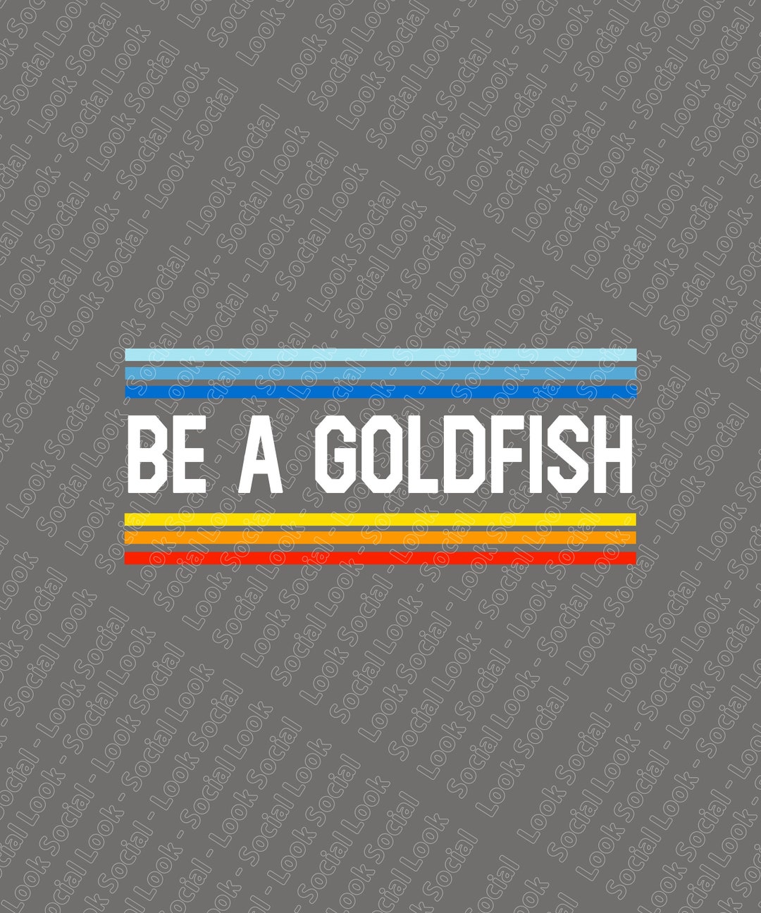 Be A Goldfish PNG JPG SVG Digital File Vector File Inspirational Quotes ...
