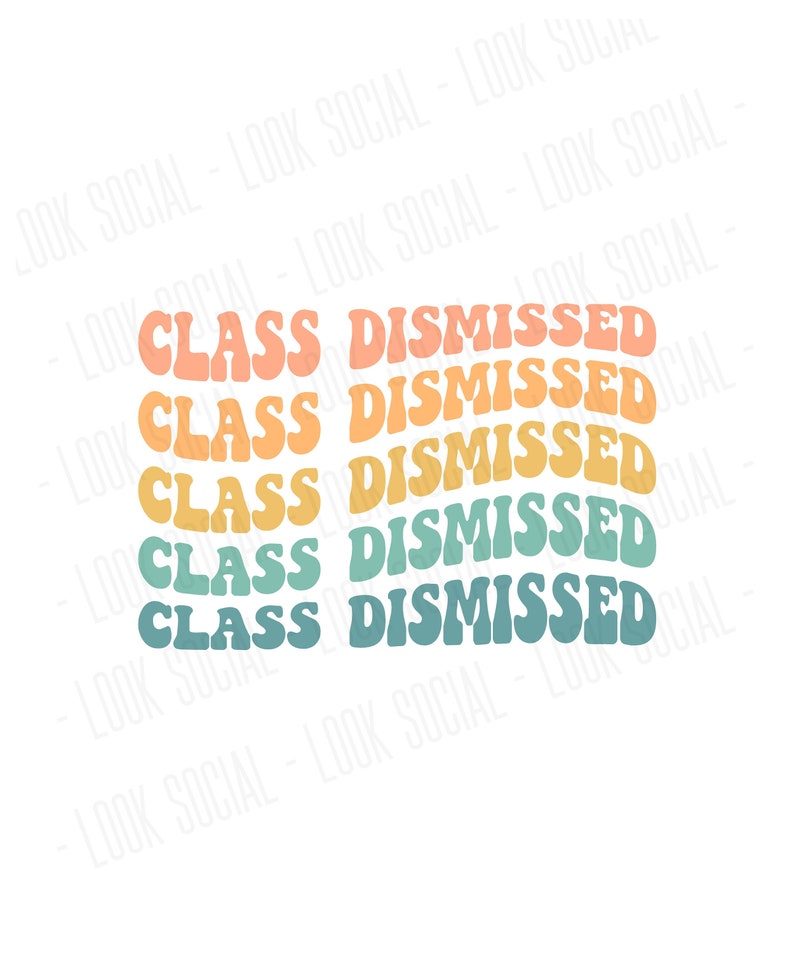 Class Dismissed PNG SVG JPG Digital Vector File End of School - Etsy
