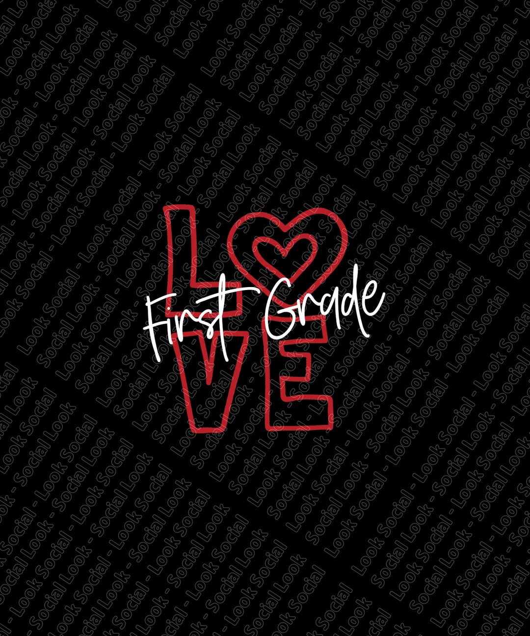 Love First Grade PNG SVG JPG Digital File Vector File Valentines Day ...