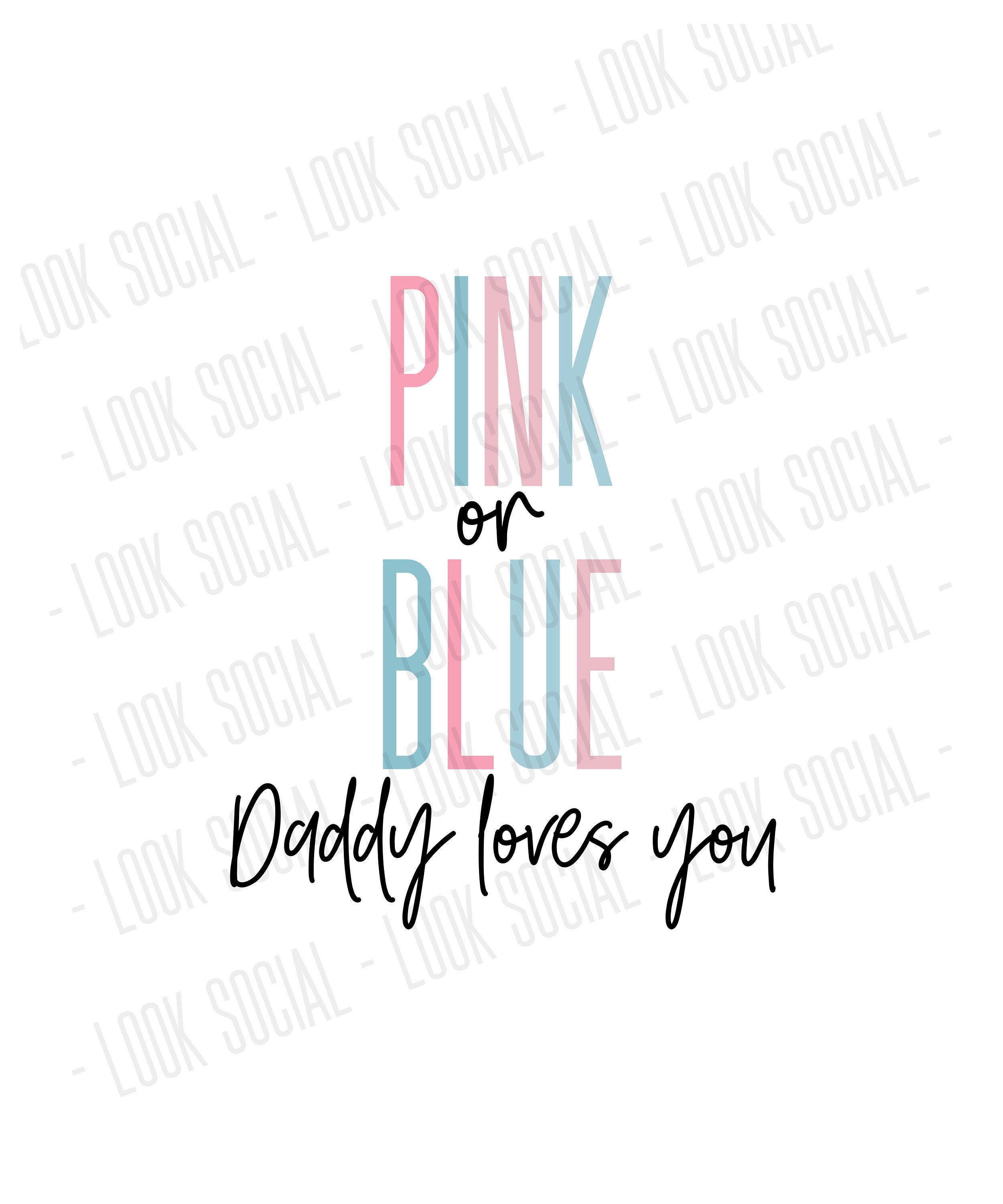 Pink or Blue Daddy Loves You PNG SVG JPG Digital File Vector | Etsy