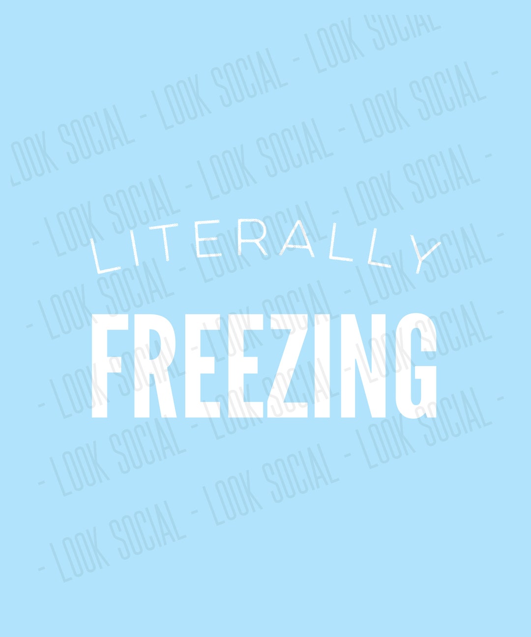 Literally Freezing PNG SVG JPG Vector Digital File Always Cold Funny ...