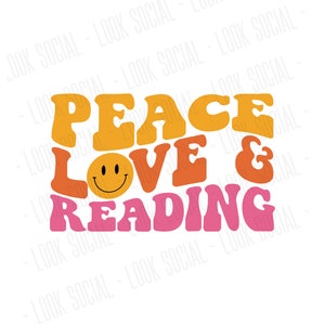 Peace Love Reading SVG PNG JPG Vector Digital File Teacher Shirt Read ...
