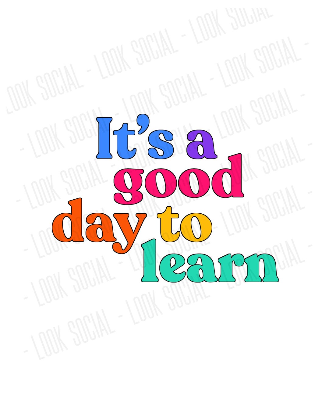 It's A Good Day to Learn PNG JPG SVG Vector File Digital Inspirational ...