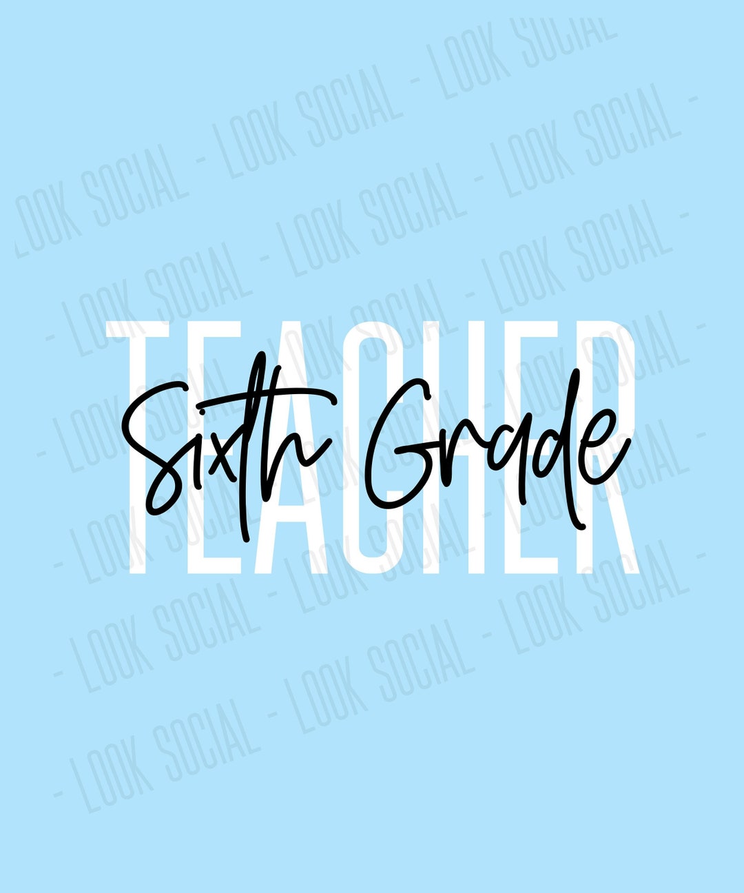 Sixth Grade Teacher JPG SVG PNG Digital File Vector 6th Grader Middle ...