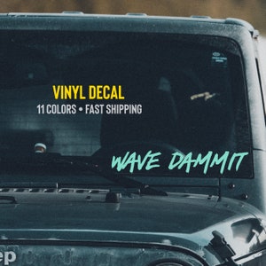 Wave Dammit Windshield Off-road Decal Vinyl Decal for Your Off-road ...