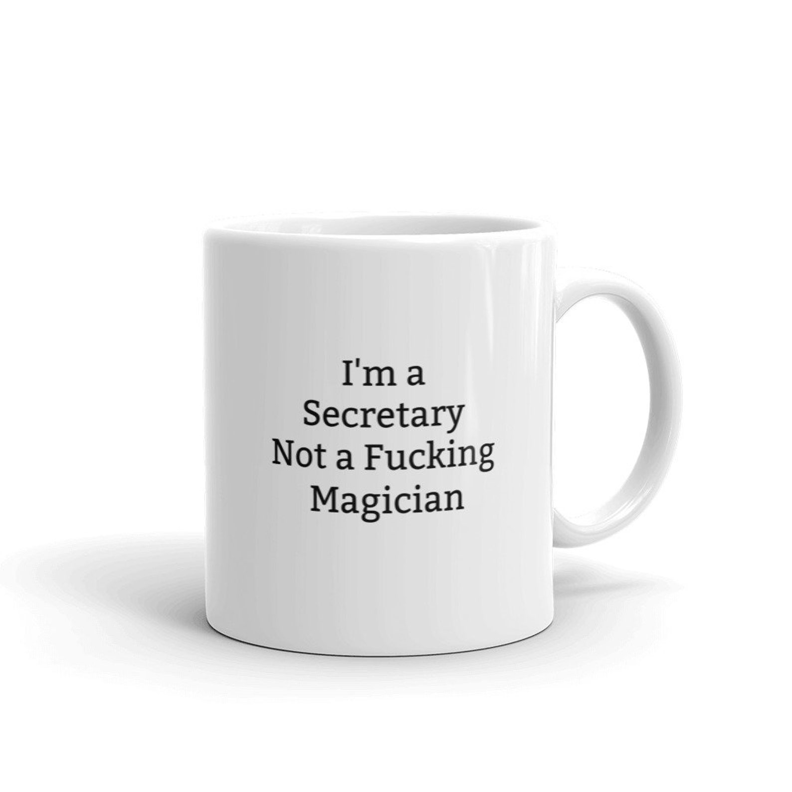 I'm a Secretary Not a Fucking Magicianfunny Secretary - Etsy