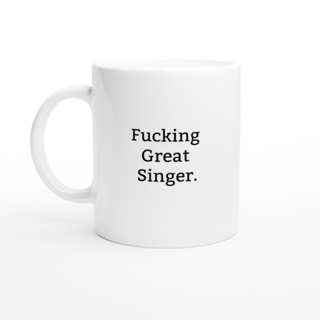 Funny Singer Mug, Rude Mug, Funny Mug, Rude Gift, Gift Ideas for ...